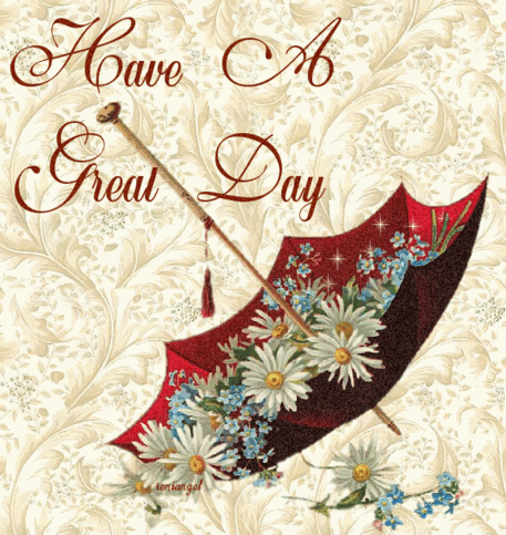 Have A Great Day! Pictures, Photos, and Images for Facebook, Tumblr ...
