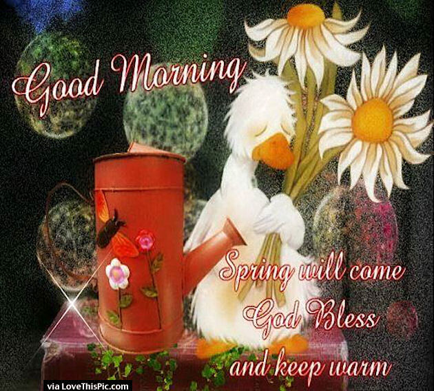 Good Morning Spring Will Come Pictures, Photos, and Images for Facebook ...