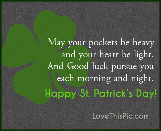 May Your Pockets Be Heavy Happy St Patricks Day Pictures, Photos, and ...