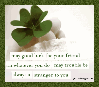 May Good Luck Be Your Friend In Whatever You Do Pictures, Photos, and ...