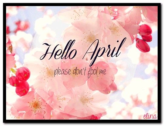 Hello April Pictures, Photos, and Images for Facebook, Tumblr ...