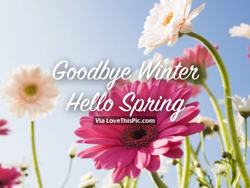 Goodbye Winter, Hello Spring Pictures, Photos, and Images for Facebook ...