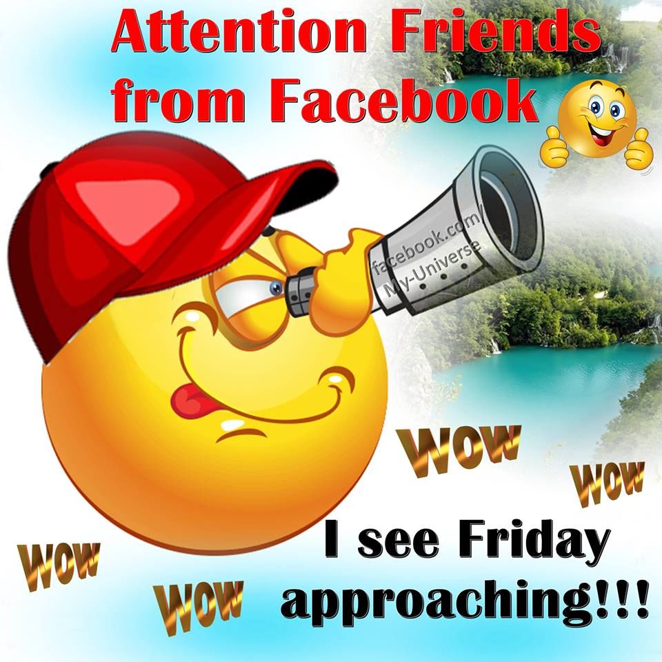 Attention Facebook Friends I See Friday Coming Pictures, Photos, and ...