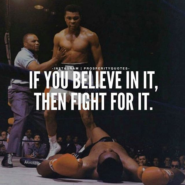 If You Believe In It, Then Fight For It. Pictures, Photos, and Images ...