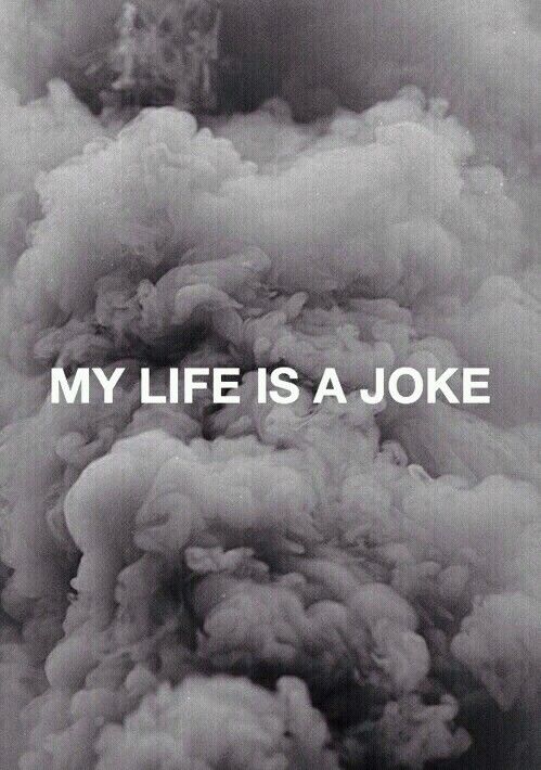 My Life Is A Joke Pictures, Photos, and Images for Facebook, Tumblr ...