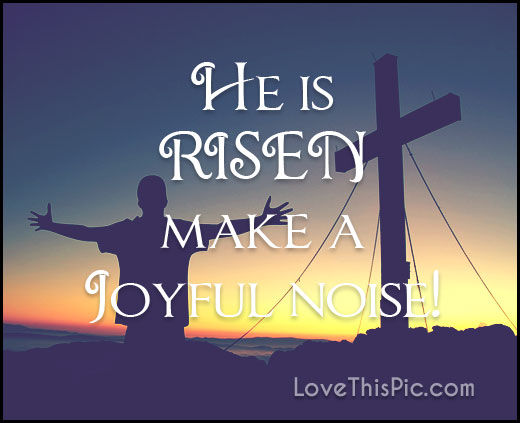He Is Risen Pictures, Photos, and Images for Facebook, Tumblr ...