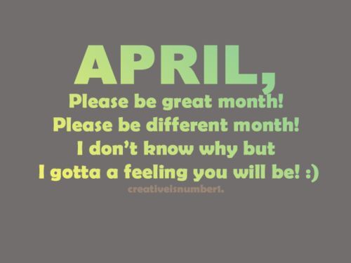 April, Please Be A Great Month! Pictures, Photos, and Images for ...