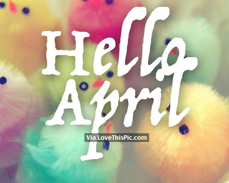 Hello April Pictures, Photos, and Images for Facebook, Tumblr ...