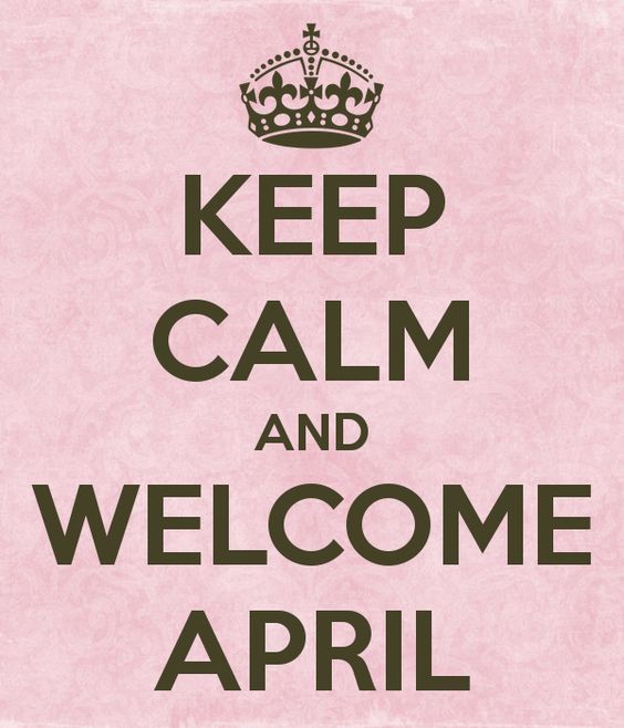 Keep Calm Welcome April Pictures, Photos, and Images for Facebook ...