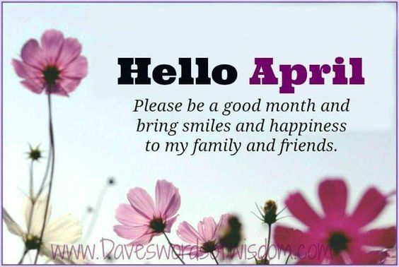 Hello April Be A Good Month Pictures, Photos, and Images for Facebook ...