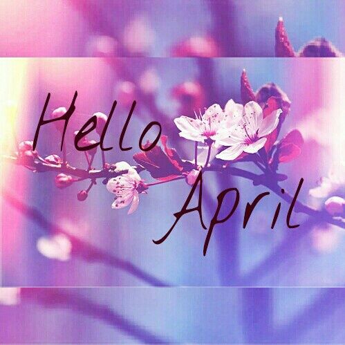 Hello April Pictures, Photos, and Images for Facebook, Tumblr ...