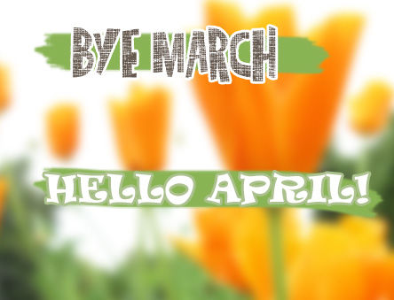 Bye March, Hello April Pictures, Photos, and Images for Facebook ...