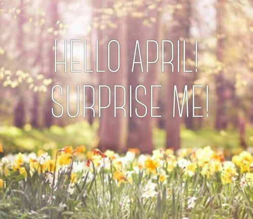 Hello April! Surprise Me! Pictures, Photos, and Images for Facebook ...
