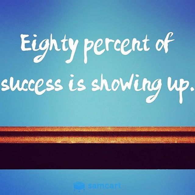Eighty Percent Of Success Is Showing Up Pictures, Photos, and Images ...