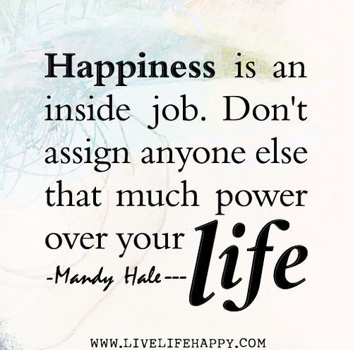 Happiness Is An Inside Job Pictures, Photos, and Images for Facebook ...