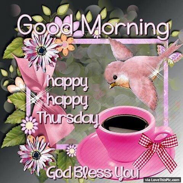 Good Morning Happy Happy Thursday Pictures, Photos, and Images for ...