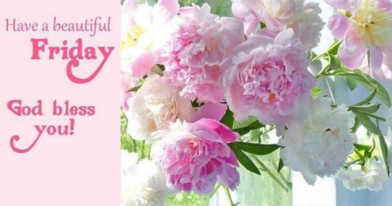 Have A Beautiful Friday, God Bless You Pictures, Photos, and Images for ...