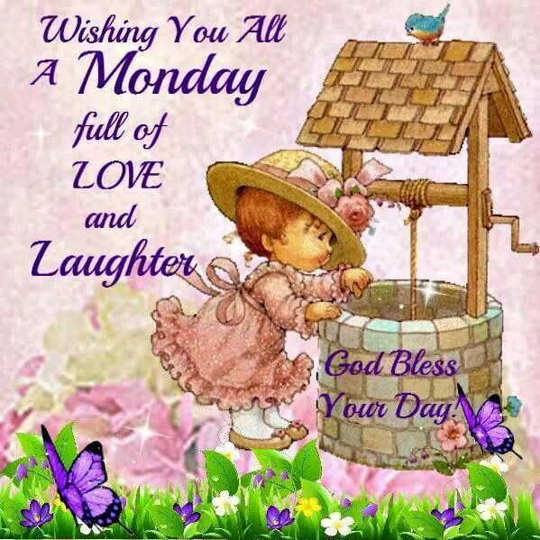 Wishing You All A Monday Full Of Love And Laughter Pictures, Photos ...