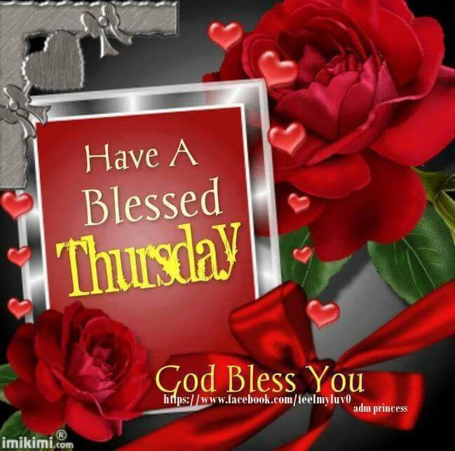 Have A Blessed Thursday, God Bless You Pictures, Photos, and Images for ...