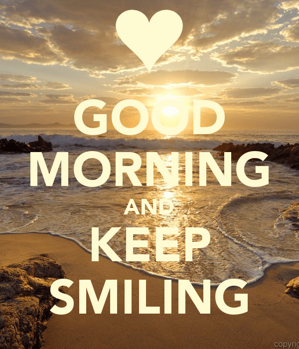 Good Morning And Keep Smiling Pictures, Photos, and Images for Facebook ...