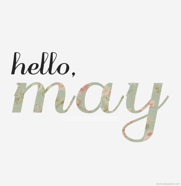 Hello May Pictures, Photos, and Images for Facebook, Tumblr, Pinterest ...