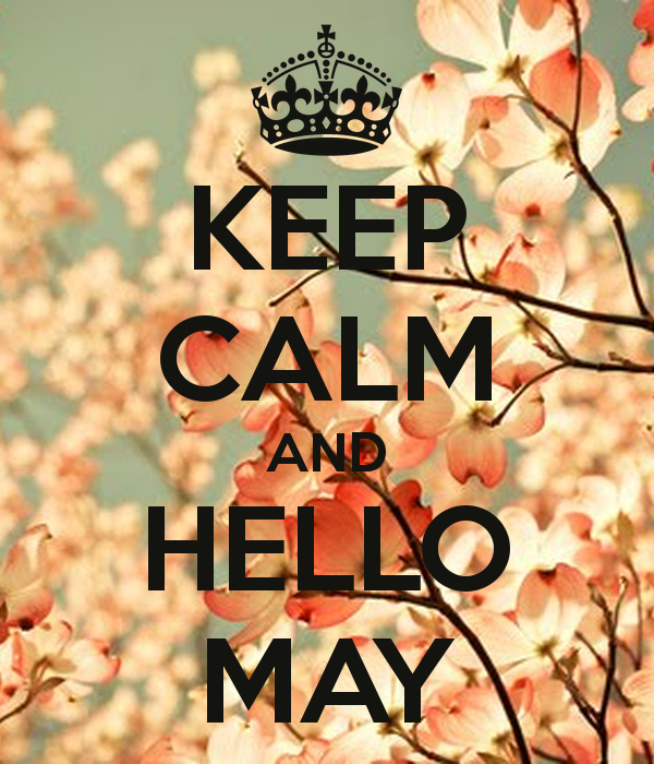 Keep Calm And Hello May Pictures, Photos, and Images for Facebook ...