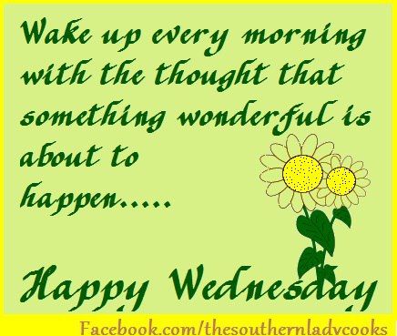 Wake Up Its Going To Be A Wonderful Wednesday Pictures, Photos, and ...
