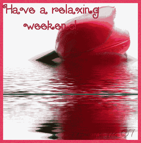 Have A Relaxing Weekend