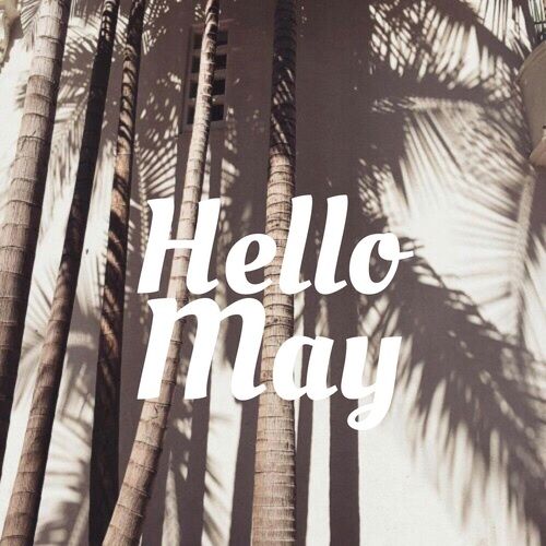 Hello May Pictures, Photos, and Images for Facebook, Tumblr, Pinterest ...