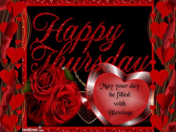 Happy Thursday May Your Day Be Filled With Blessings Pictures, Photos ...