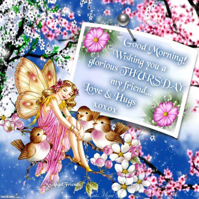 Good Morning Wishing You A Glorious Thursday Pictures, Photos, and ...