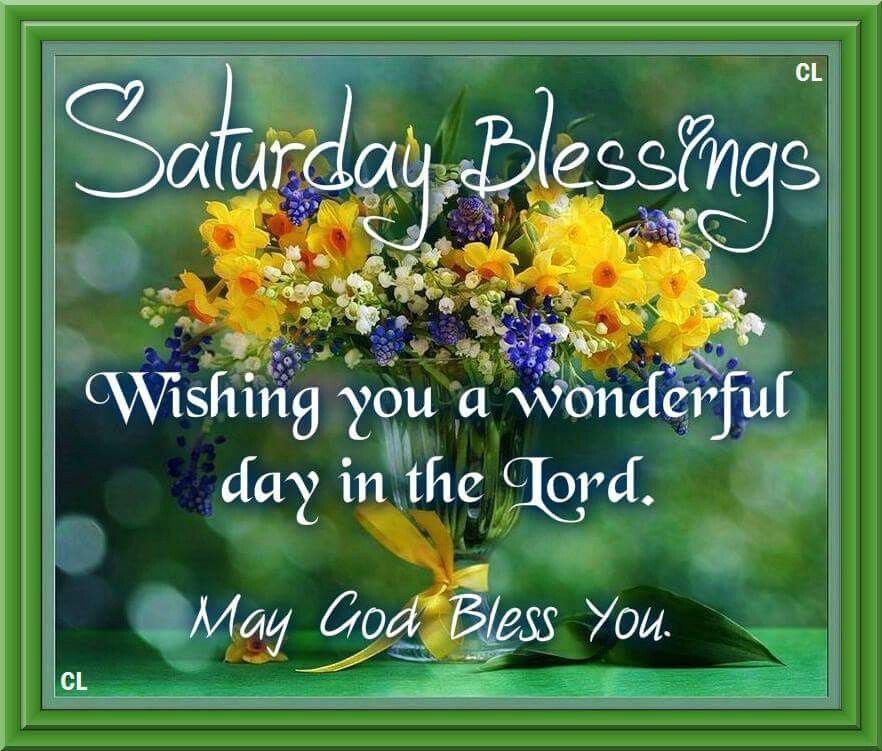 Saturday Blessings, May God Bless You Pictures, Photos, and Images for ...