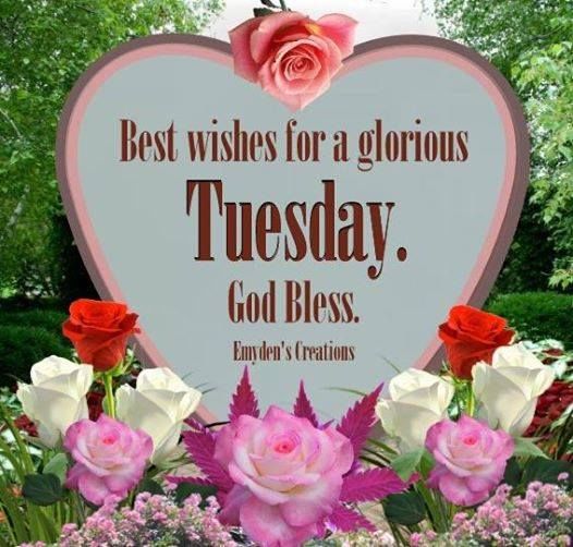 Best Wishes For A Glorious Tuesday Pictures, Photos, and Images for ...