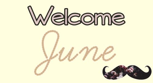 Welcome June Pictures, Photos, and Images for Facebook, Tumblr ...