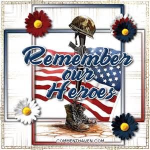 Remember Our Heroes Pictures, Photos, and Images for Facebook, Tumblr ...