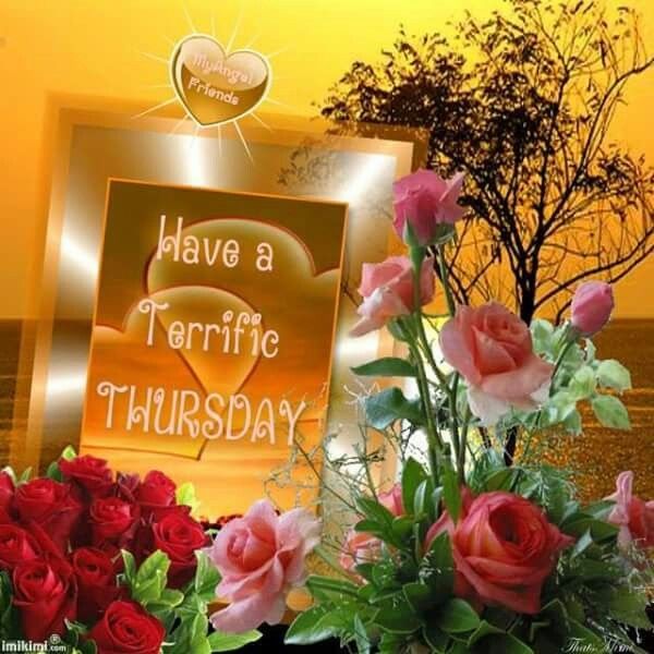 Have A Terrific Thursday Image Pictures, Photos, and Images for ...