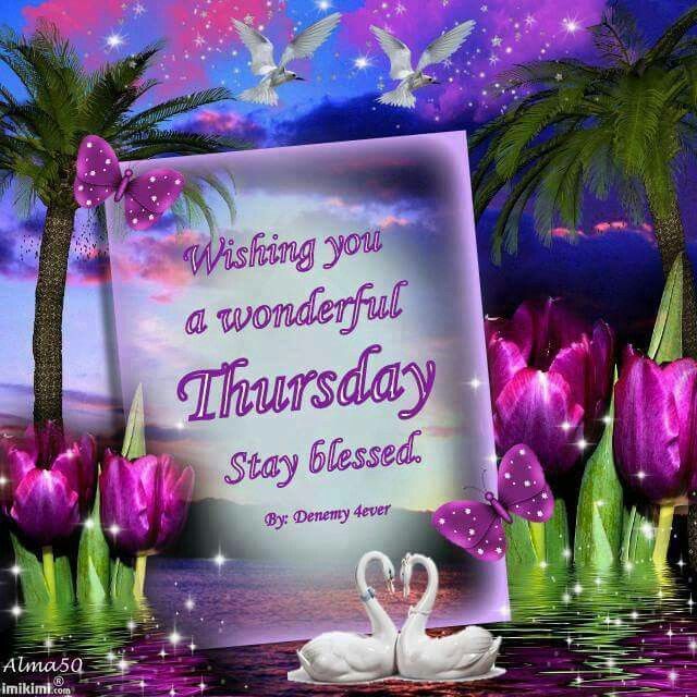 Wishing You A Wonderful Thursday Pictures, Photos, and Images for ...