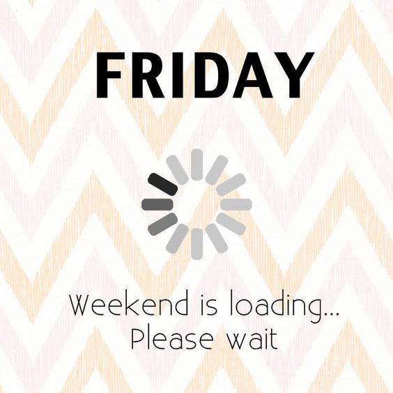 Friday Weekend Is Loading...Please Wait Pictures, Photos, and Images ...
