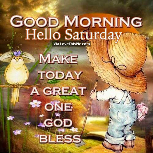 Good Morning, Hello Saturday Pictures, Photos, and Images for Facebook ...