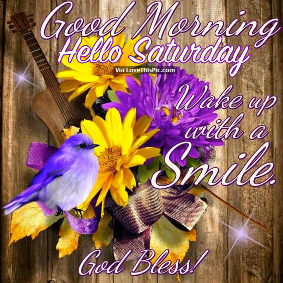 Good Morning, Hello Saturday Pictures, Photos, and Images for Facebook ...