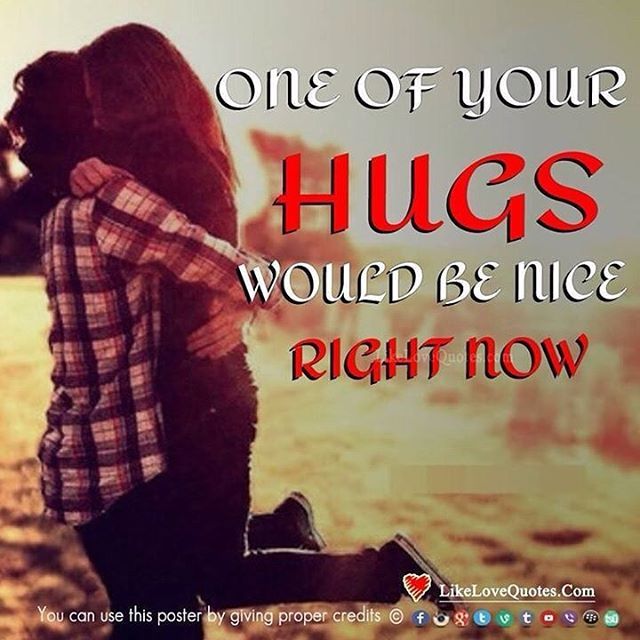 One Of Your Hugs Would Be Nice Right Now Pictures, Photos, and Images ...