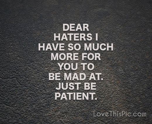 Dear Haters Pictures, Photos, and Images for Facebook, Tumblr ...
