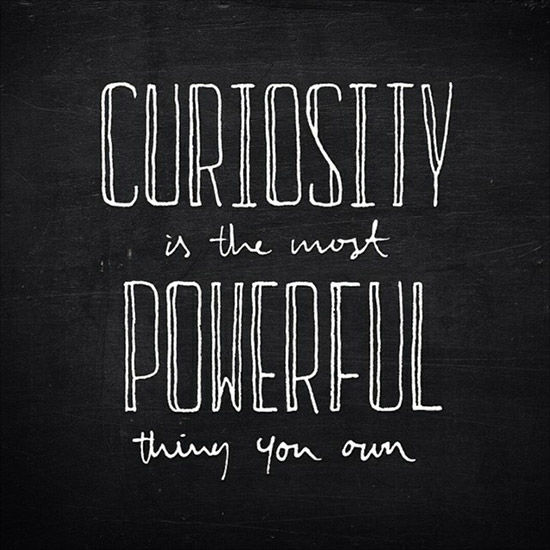 Curiosity Is The Most Powerful Thing You Own Pictures, Photos, and ...