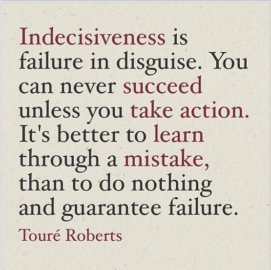 Indecisiveness Is Failure In Disguise Pictures, Photos, and Images for ...