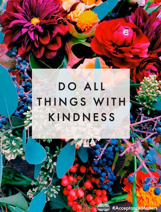 Do All Things With Kindness Pictures, Photos, and Images for Facebook, Tumblr, Pinterest, and ...