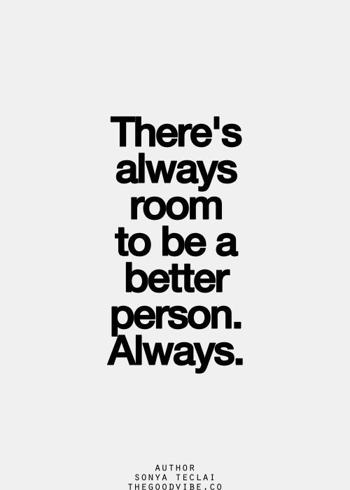 Be A Better Person Pictures, Photos, and Images for Facebook, Tumblr ...