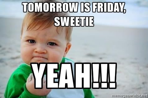 Tomorrow Is Friday Sweetie Yeah!!! Pictures, Photos, and Images for ...