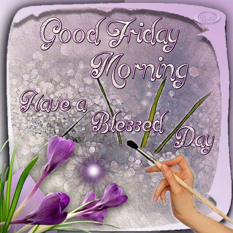 Good Friday Morning Pictures, Photos, and Images for Facebook, Tumblr ...