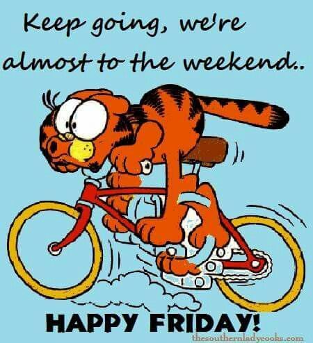 Keep Going We Are Almost To The The Weekend Pictures, Photos, and ...