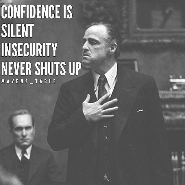 Confidence Is Silent, Insecurity Never Shuts Up Pictures, Photos, and ...